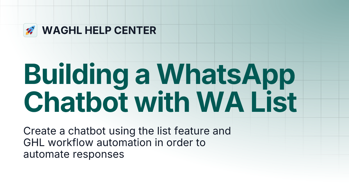 Building a WhatsApp Chatbot with WA List | WAGHL HELP CENTER
