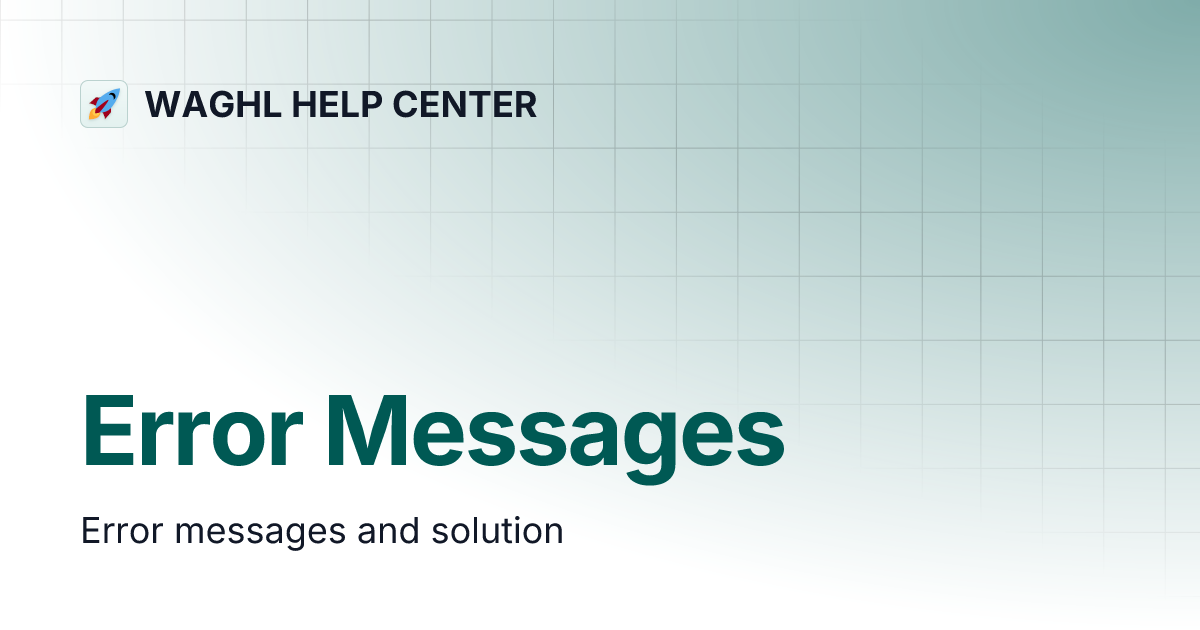 Error Messages | WAGHL HELP CENTER